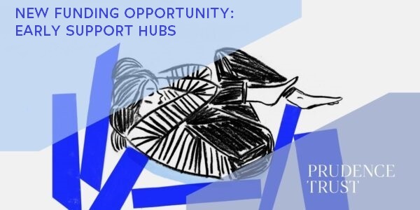 New Funding Opportunity from The Prudence Trust